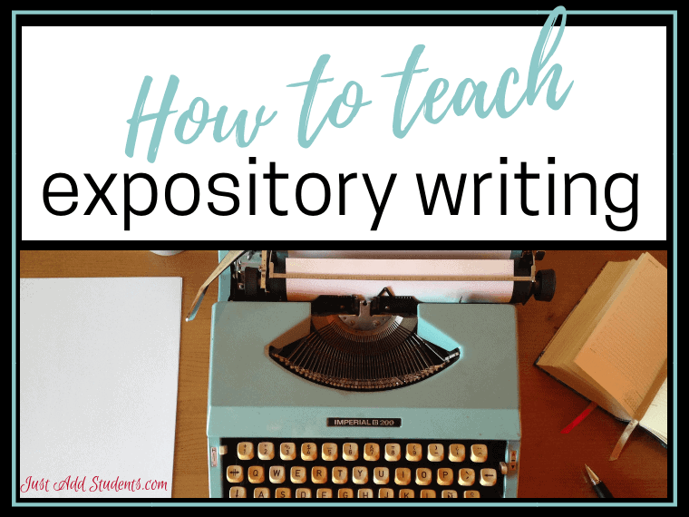 How To Teach Expository Writing Just Add Students