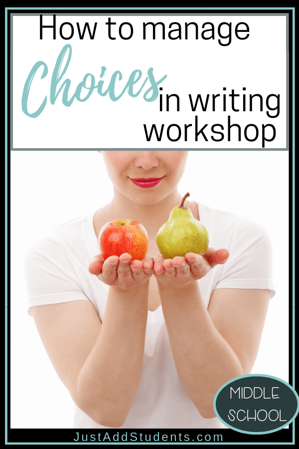 How To Offer Choices In Writing Workshop Just Add Students